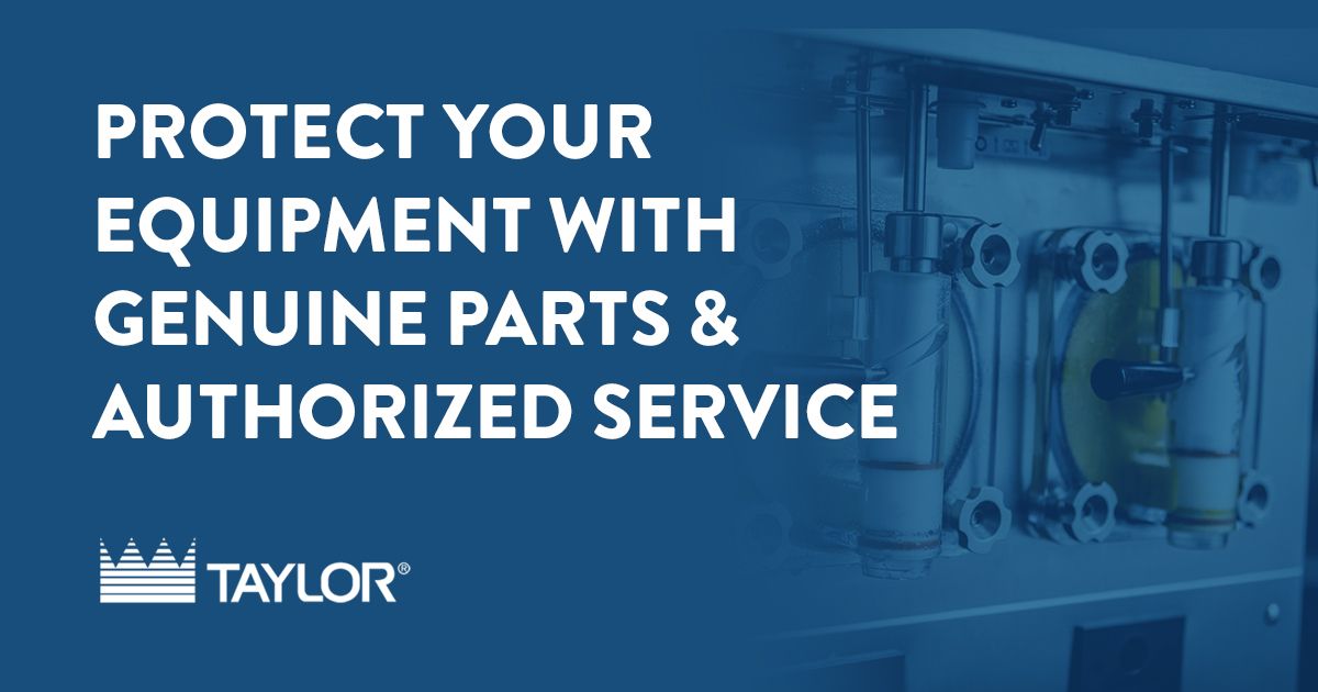 Protect Your Equipment With Genuine Parts & Authorized Service - Taylor ...